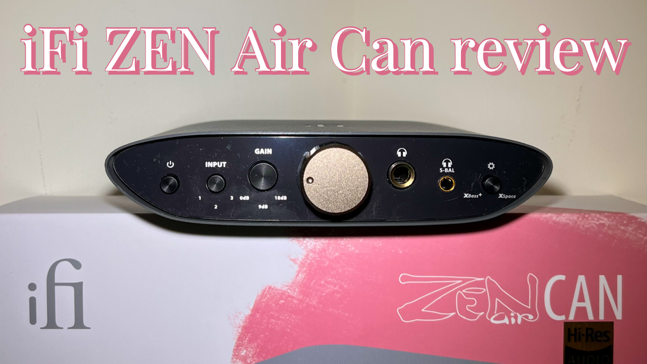 iFi ZEN Air CAN review | Gavin's Gadgets & Photography